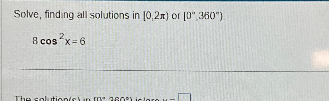 Solved Solve, finding all solutions in [0,2π) ﻿or | Chegg.com