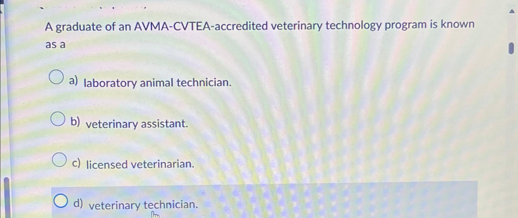 Solved A graduate of an AVMA-CVTEA-accredited veterinary | Chegg.com