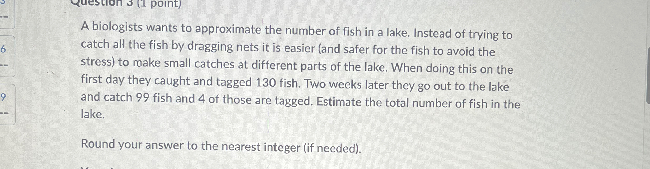 Solved A biologists wants to approximate the number of fish | Chegg.com
