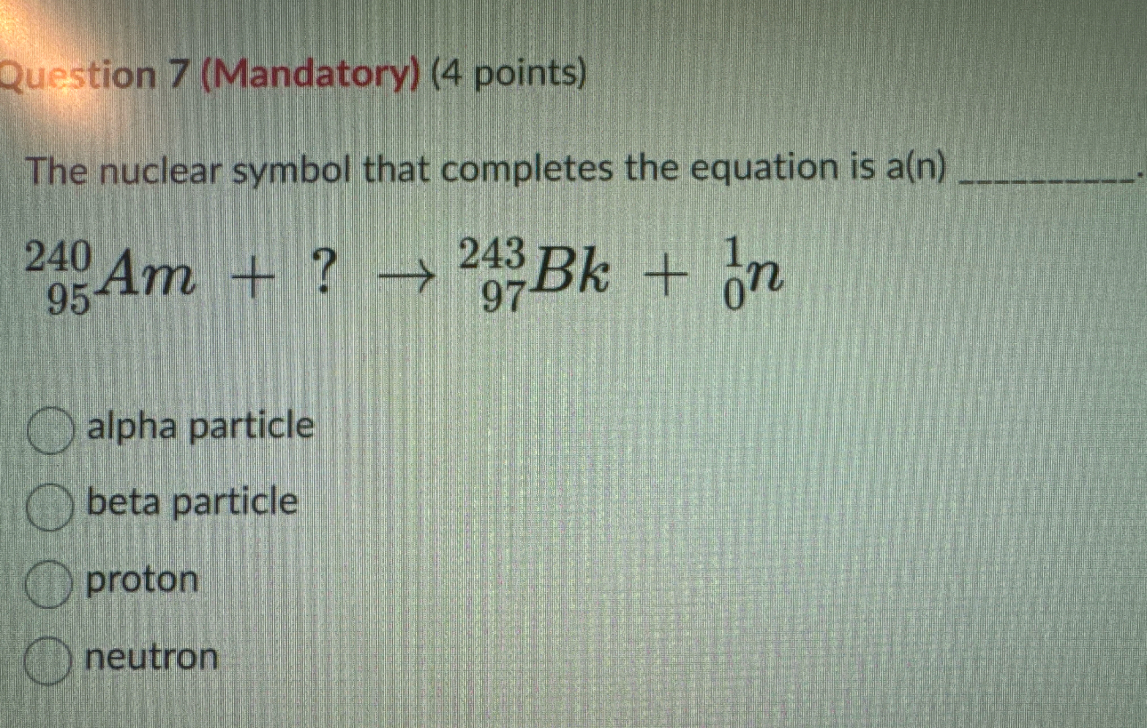 Solved Question 7 (Mandatory) (4 ﻿points)The nuclear symbol | Chegg.com