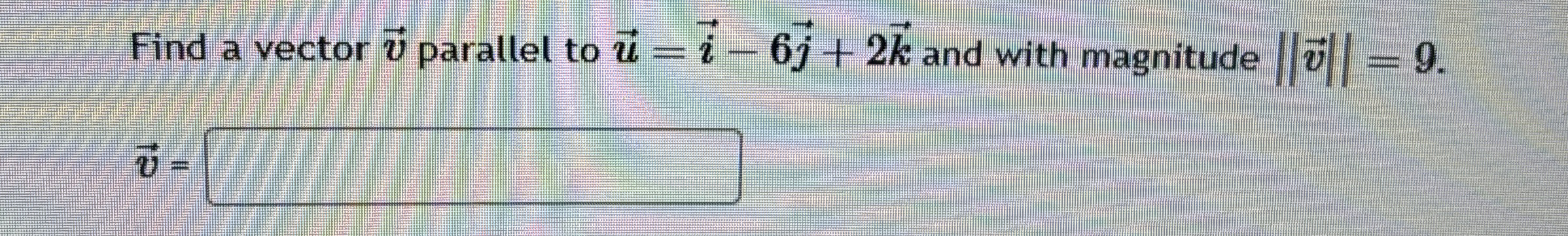 Solved Find a vector vec(v) ﻿parallel to | Chegg.com