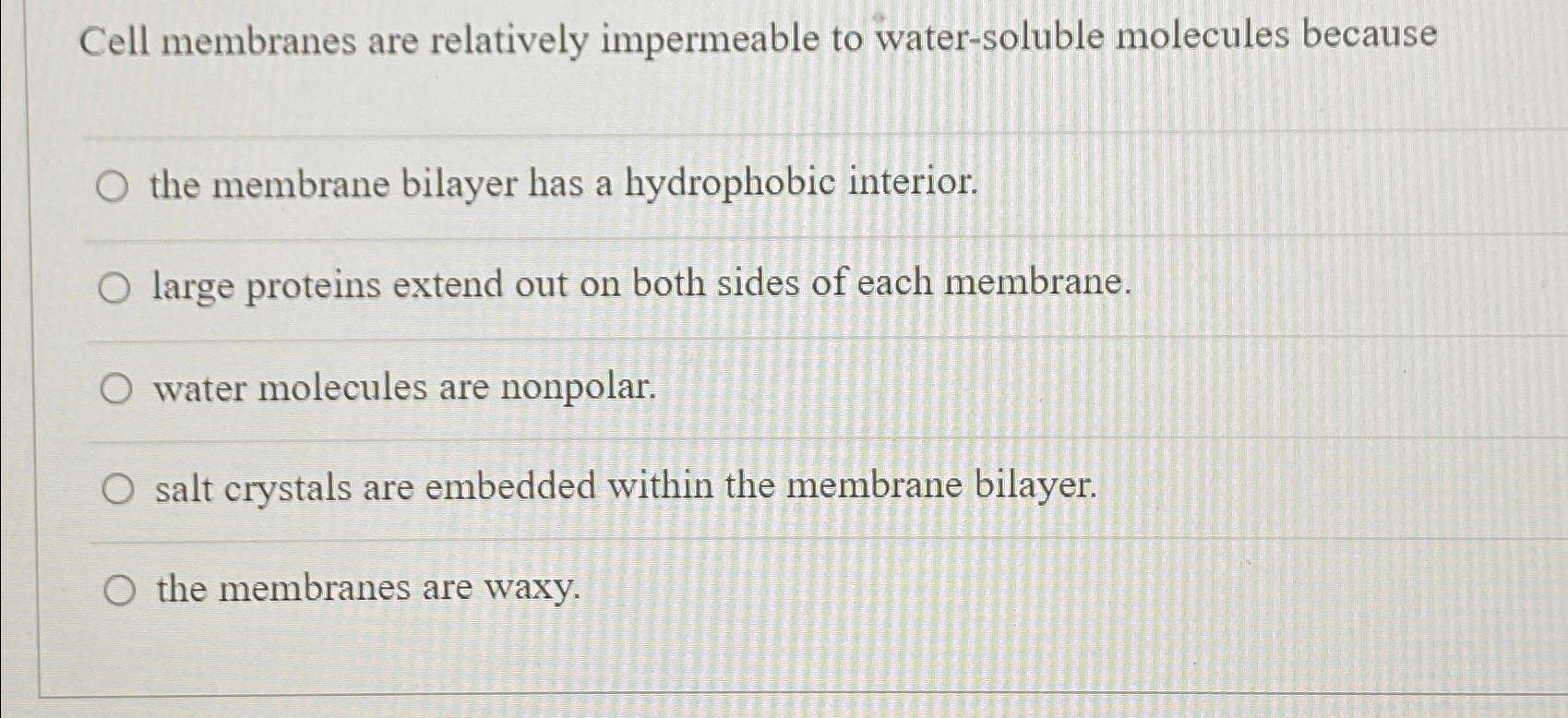 Solved Cell membranes are relatively impermeable to | Chegg.com