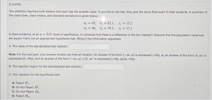 Solved (2 points) Two statistics teachers both believe that | Chegg.com