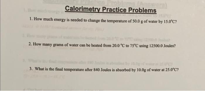 Solved Calorimetry Practice Problems 1. How much energy is | Chegg.com