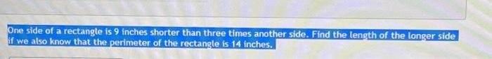 Solved One side of a rectangle is 9 inches shorter than | Chegg.com
