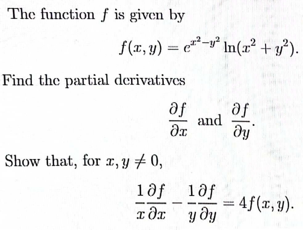 Solved The function f is given by f(x,y)=ex2−y2ln(x2+y2) | Chegg.com