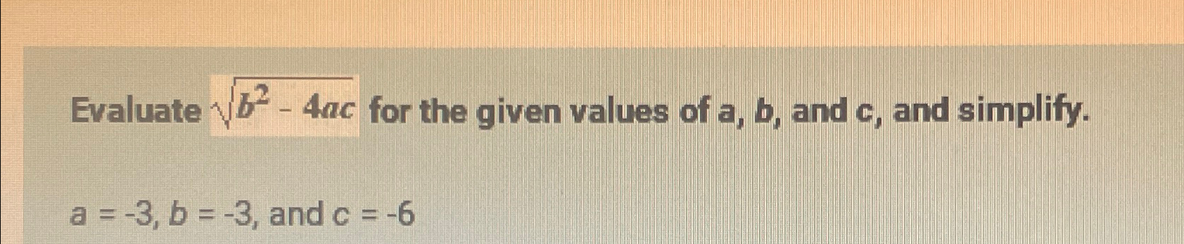 Solved Evaluate -32-4-3-6 2 ﻿for the given values of a,b, | Chegg.com