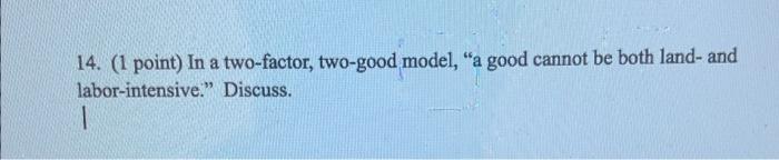 Solved 14. (1 point) In a two-factor, two-good model, "a | Chegg.com