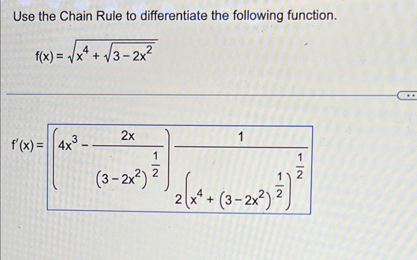 Solved Use the Chain Rule to differentiate the following | Chegg.com