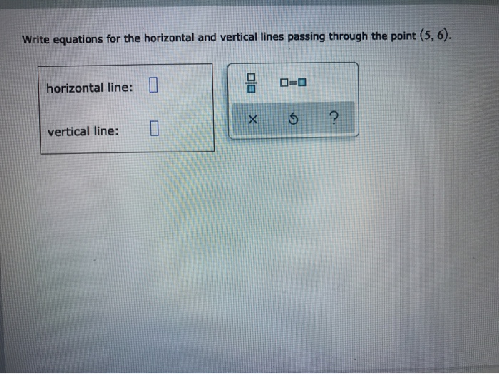 Solved Write equations for the horizontal and vertical lines | Chegg.com