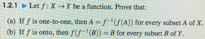 Solved 1.2.1 > Let f: X →Y be a function. Prove that: (a) If | Chegg.com