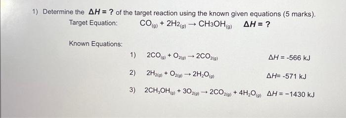 Solved 1) Determine the ΔH= ? of the target reaction using | Chegg.com