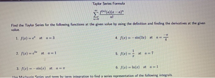 Solved Taylor Series Formula {")(a)(– a)" Find the Taylor | Chegg.com