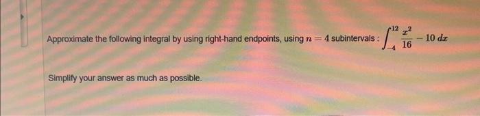 Solved Approximate the following integral by using | Chegg.com