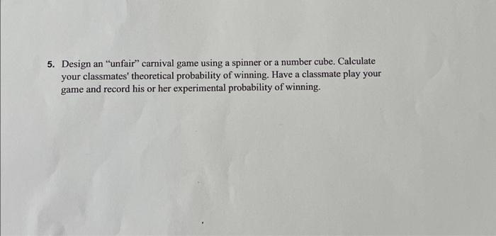 Solved 5. Design an "unfair" carnival game using a spinner | Chegg.com