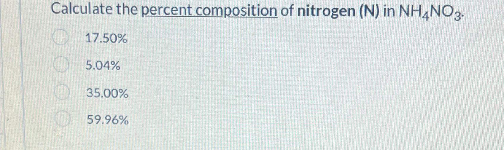 Solved Calculate the percent composition of nitrogen (N) ﻿in | Chegg.com