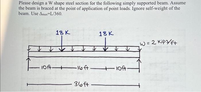 Solved Please design a W shape steel section for the | Chegg.com
