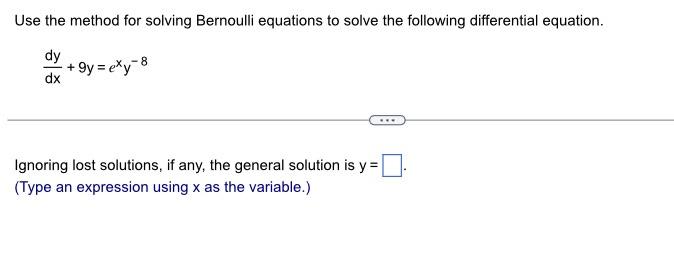 Solved Use the method for solving Bernoulli equations to | Chegg.com