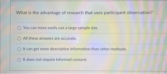 What is the advantage of research that uses | Chegg.com