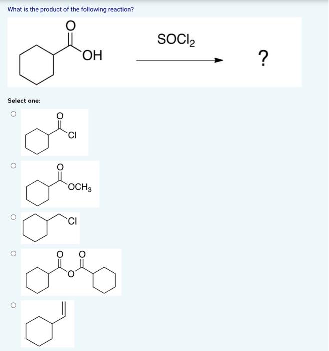 Solved What is the product of the following reaction? SOCl2 | Chegg.com
