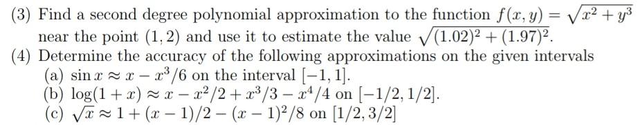 Solved (3) Find a second degree polynomial approximation to | Chegg.com