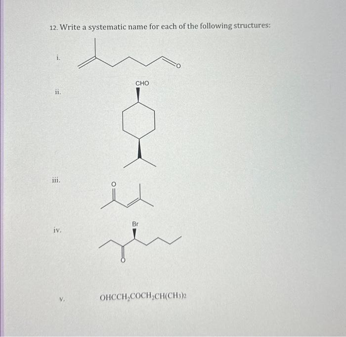 Solved 12. Write a systematic name for each of the following | Chegg.com