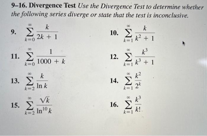 Solved 9-16. Divergence Test Use the Divergence Test to | Chegg.com