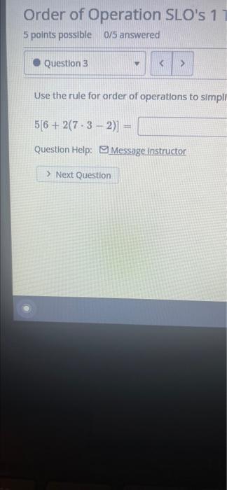 Solved Order of Operation SLO's 1 5 points possible 0/5 | Chegg.com