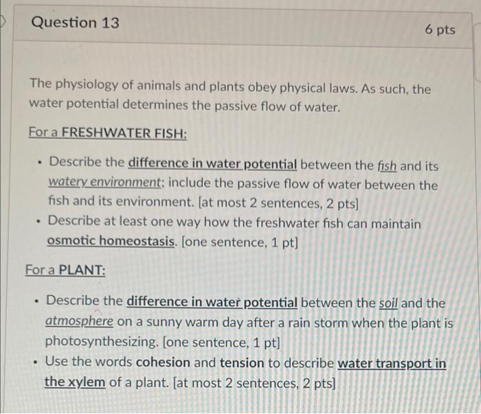 Solved Question 13 6 pts The physiology of animals and | Chegg.com