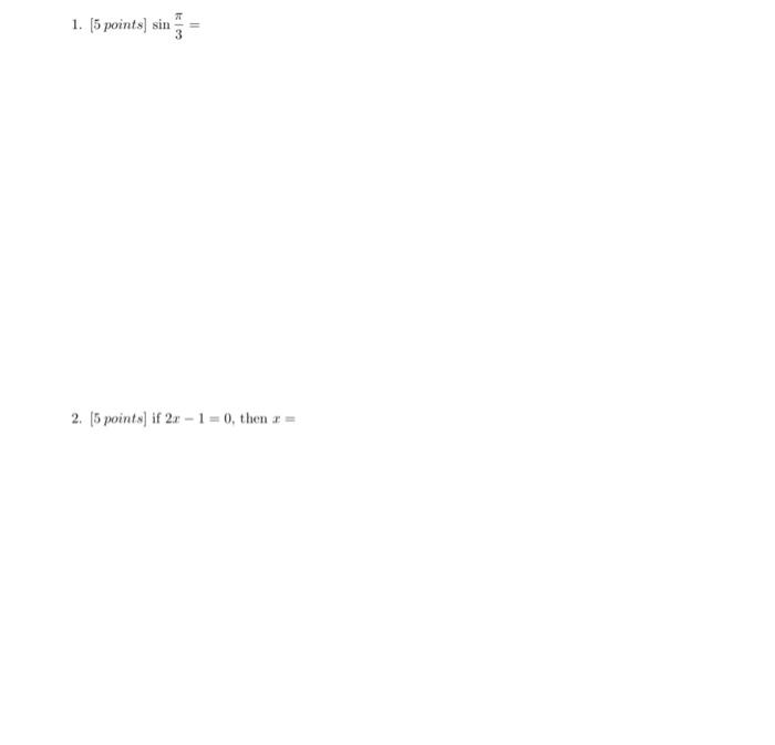 Solved T 1. (5 points) sin 2. 15 points) if 20 -1 = 0, then | Chegg.com