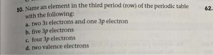 Solved 50. Name an element in the third period (row) of the | Chegg.com