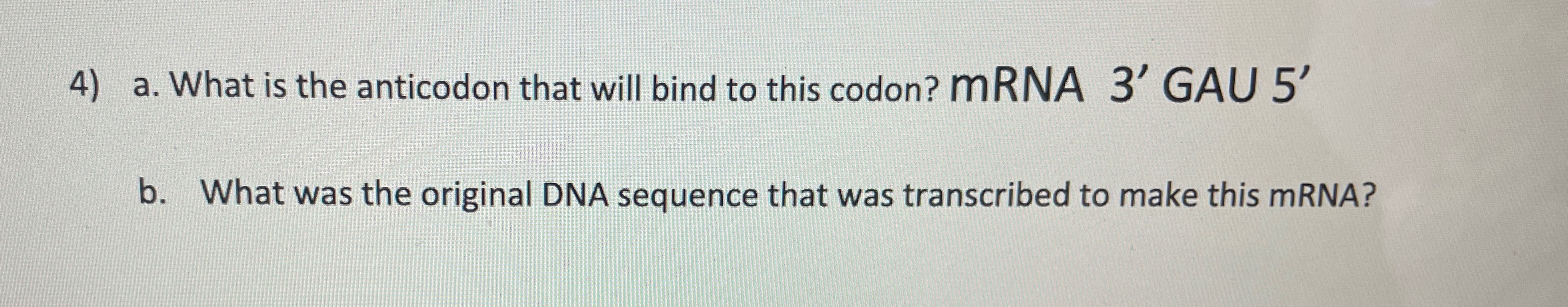 Solved a. ﻿What is the anticodon that will bind to this | Chegg.com