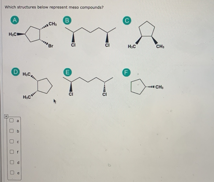 Solved Which structures below represent meso compounds? A B | Chegg.com