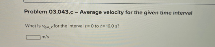 Solved Problem 03.043 - Velocity-time graph The figure shows | Chegg.com