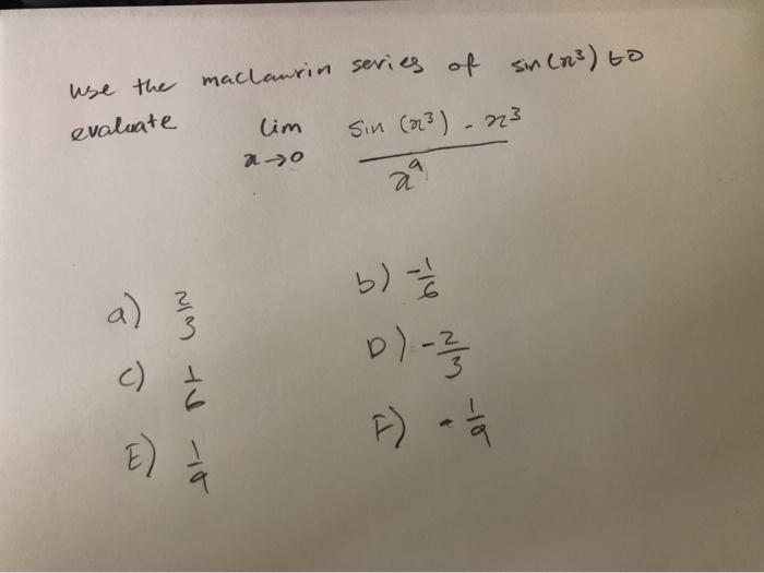 Solved use the maclaurin series of sin (23) to evaluate lim | Chegg.com