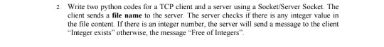 Solved 2 Write two python codes for a TCP client and a | Chegg.com