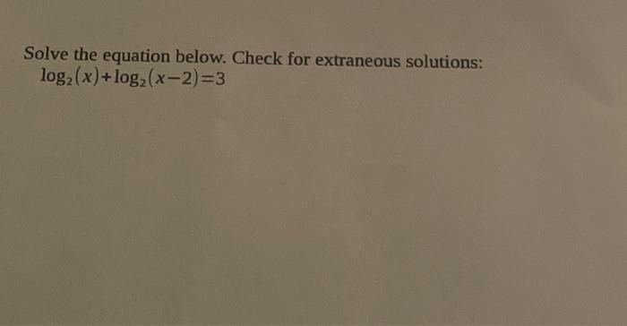 Solved Solve the equation below. Check for extraneous | Chegg.com