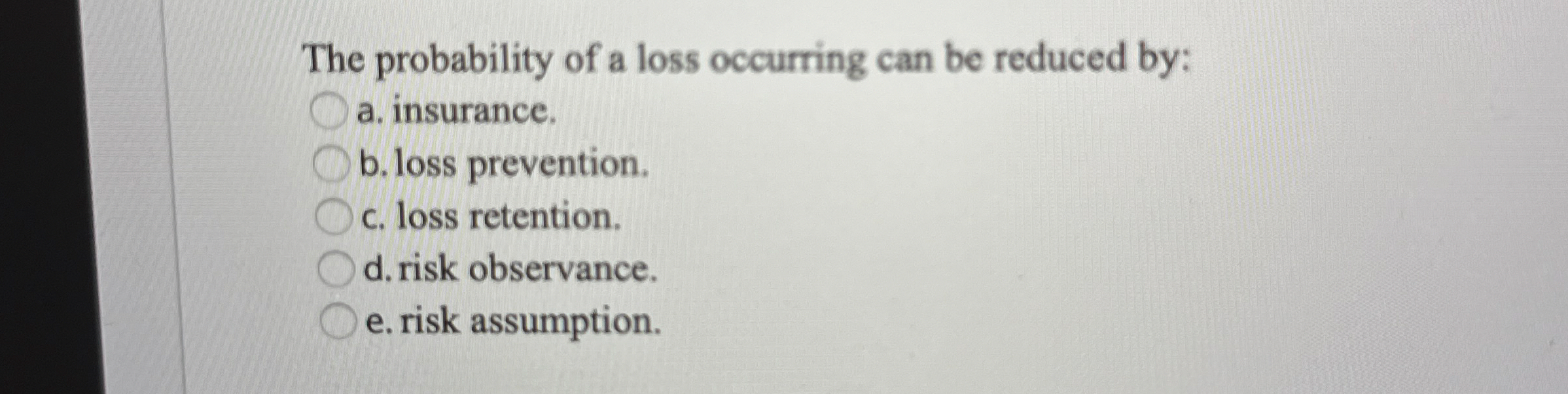 Solved The probability of a loss occurring can be reduced | Chegg.com