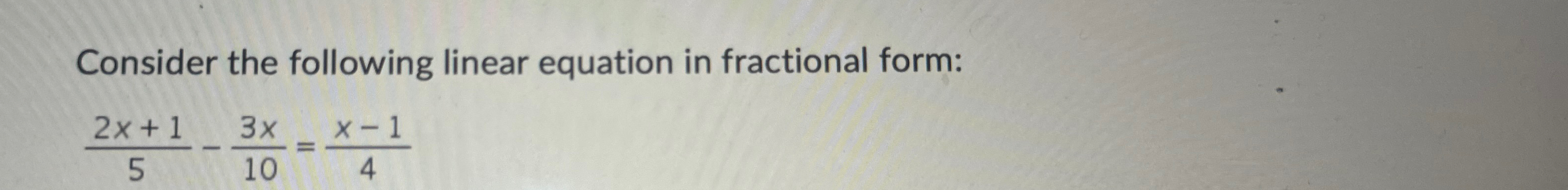 Solved Consider the following linear equation in fractional | Chegg.com