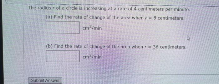 Solved The radius r of a circle is increasing at a rate of 4 | Chegg.com
