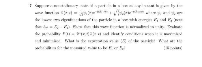 Solved 7. Suppose a nonstationary state of a particle in a | Chegg.com