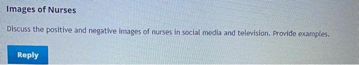 Solved Images of Nurses Discuss the positive and negative | Chegg.com