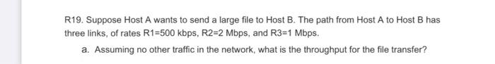 Solved R19. Suppose Host A wants to send a large file to | Chegg.com