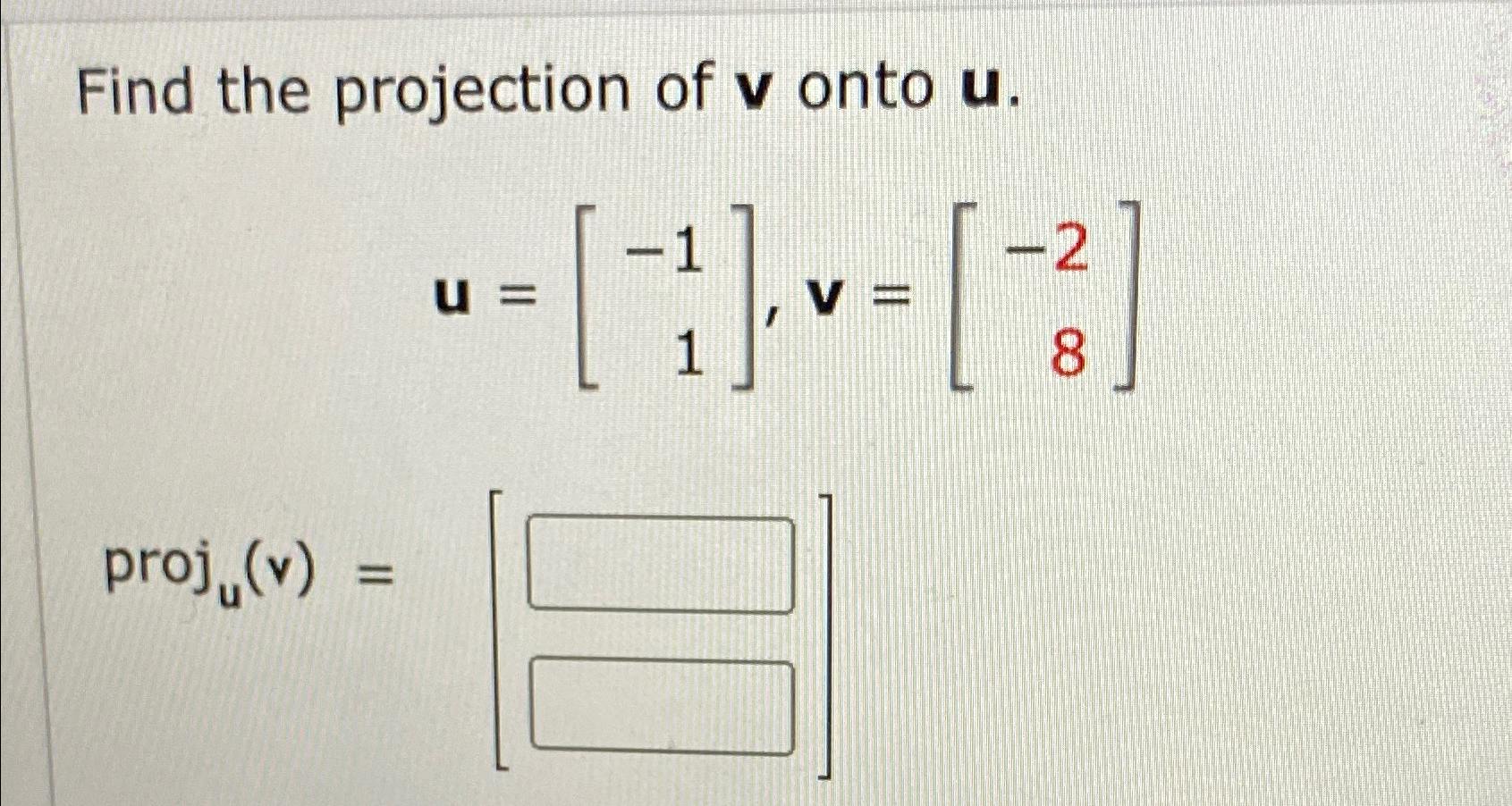 Solved Find the projection of v ﻿onto | Chegg.com