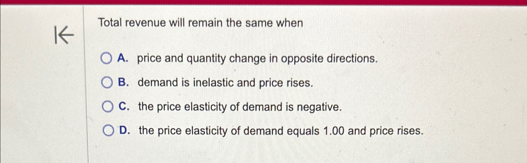 Solved Total revenue will remain the same whenA. ﻿price and | Chegg.com