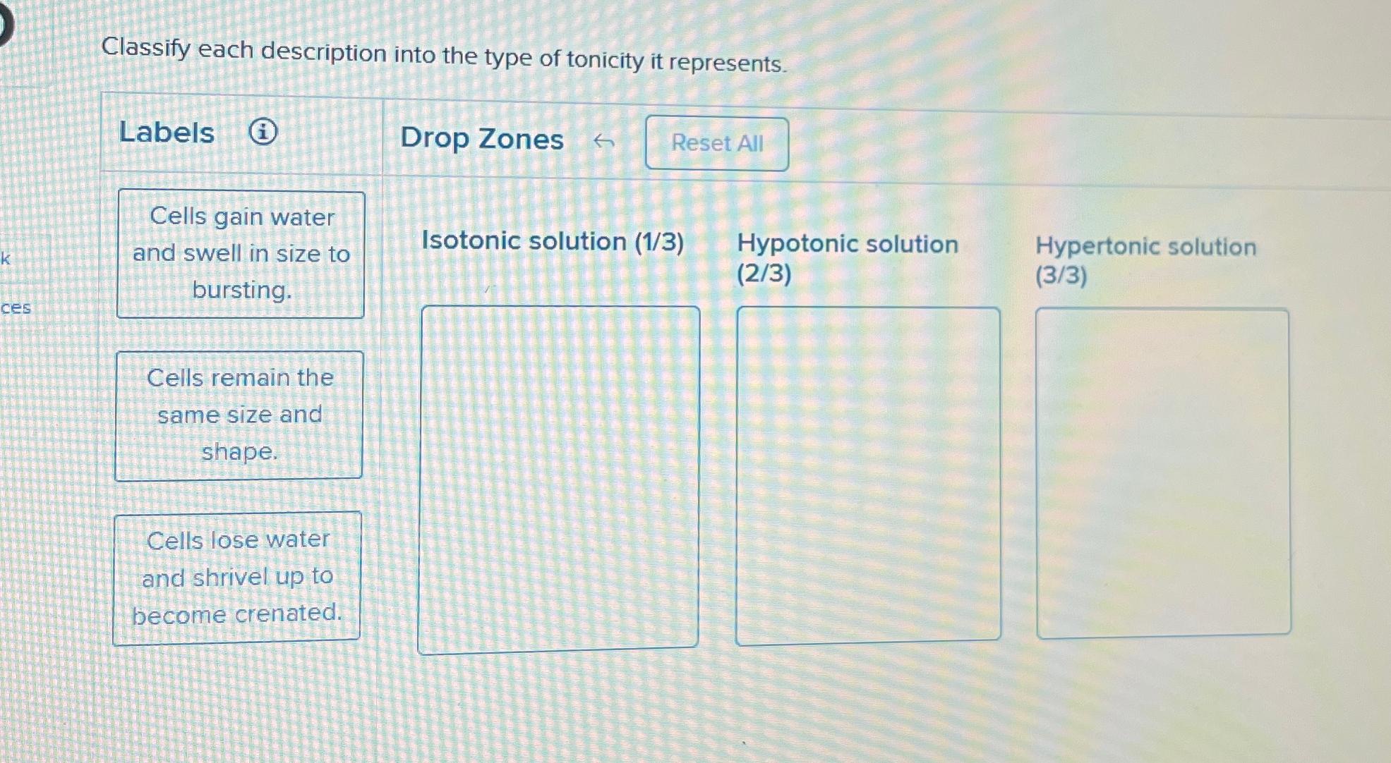 Solved Classify each description into the type of tonicity | Chegg.com