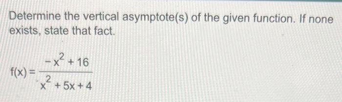 Solved Determine the vertical asymptote(s) of the given | Chegg.com
