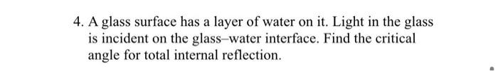 Solved 4. A glass surface has a layer of water on it. Light | Chegg.com
