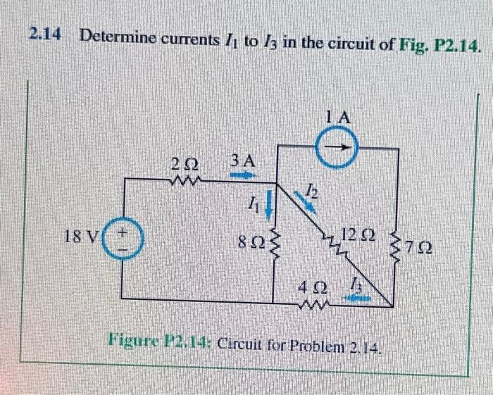 Solved 2.14 Determine currents I1 to I3 in the circuit of | Chegg.com