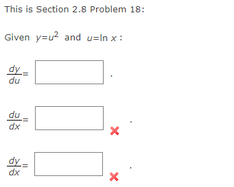 Solved This is Section 2.8 ﻿Problem 18:Given y=u2 ﻿and u=lnx | Chegg.com
